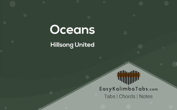 Oceans by Hillsong Kalimba Tabs & Chords | Where Feet May Fail – Easy ...