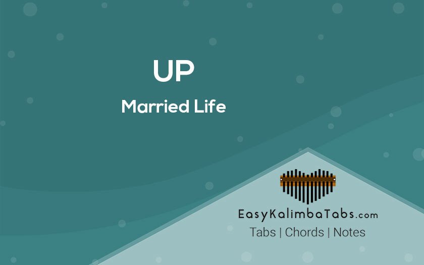 UP: Married Life Kalimba Tabs & Chords – Easy Kalimba Tabs